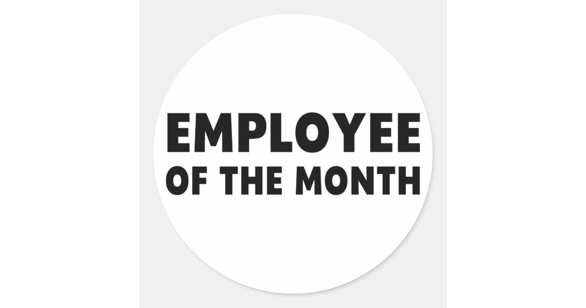 Employee Month Classic Round Sticker | Zazzle