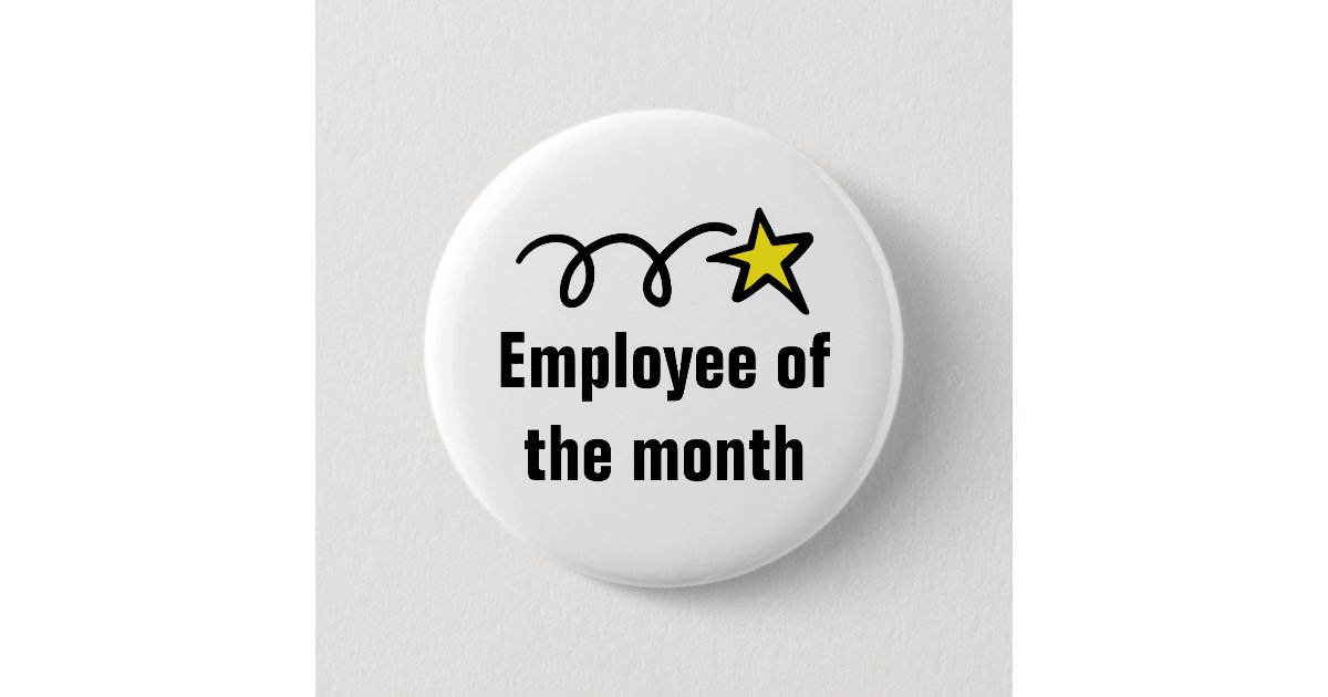 Employee of the month button | Zazzle