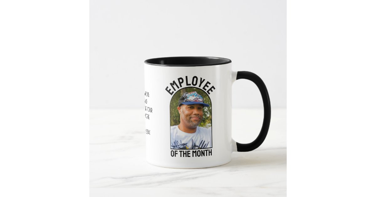EMPLOYEE OF THE MONTH Photo CoWorker Appreciation Mug | Zazzle