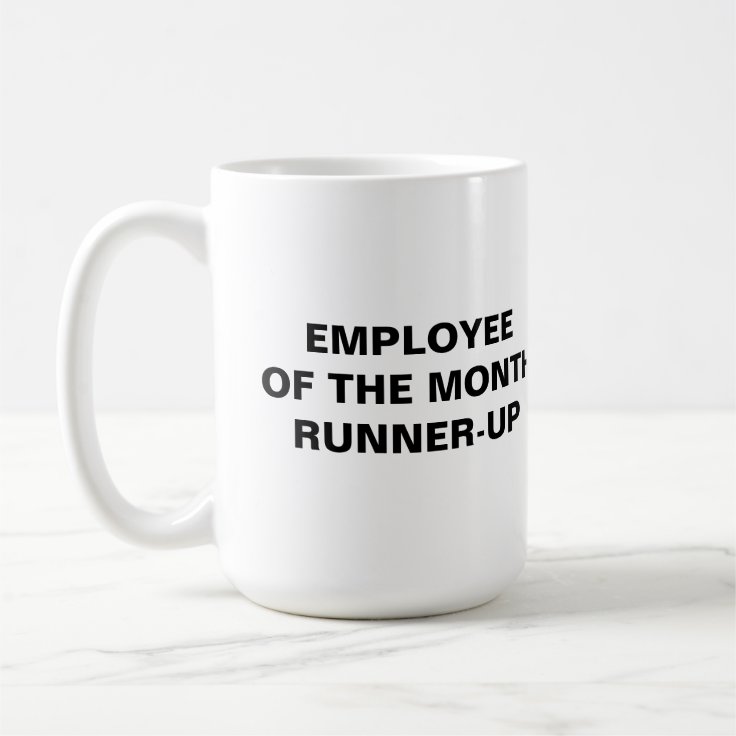Employee of the month, Runner-up Coffee Mug | Zazzle