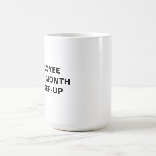 Employee of the month, Runner-up Coffee Mug | Zazzle