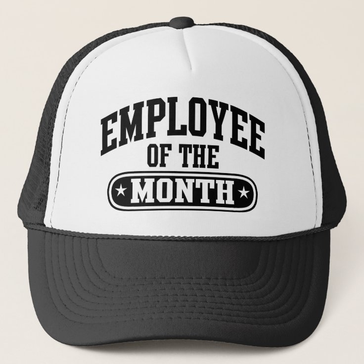 Employee Of The Month Trucker Hat | Zazzle