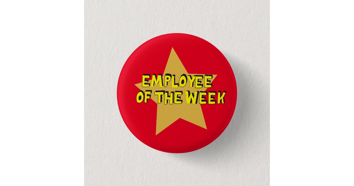 Employee of the week pin badge | Zazzle