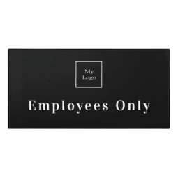 Employees only business logo black white door sign | Zazzle