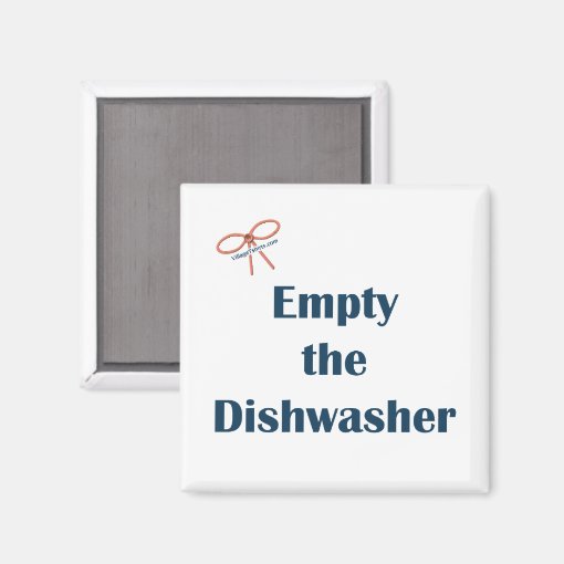 Empty The Dishwasher Reminder Magnet | Zazzle