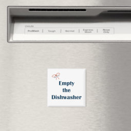 Empty The Dishwasher Reminder Magnet | Zazzle