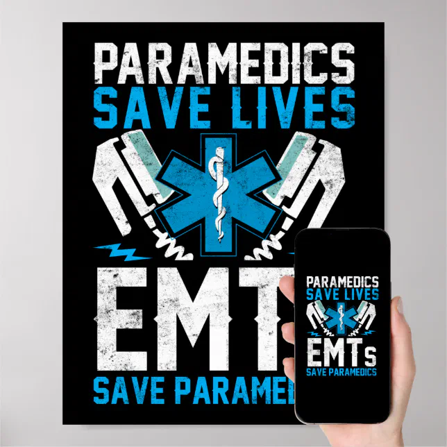 EMS Emergency Paramedics Save Lives EMT's Save Poster | Zazzle