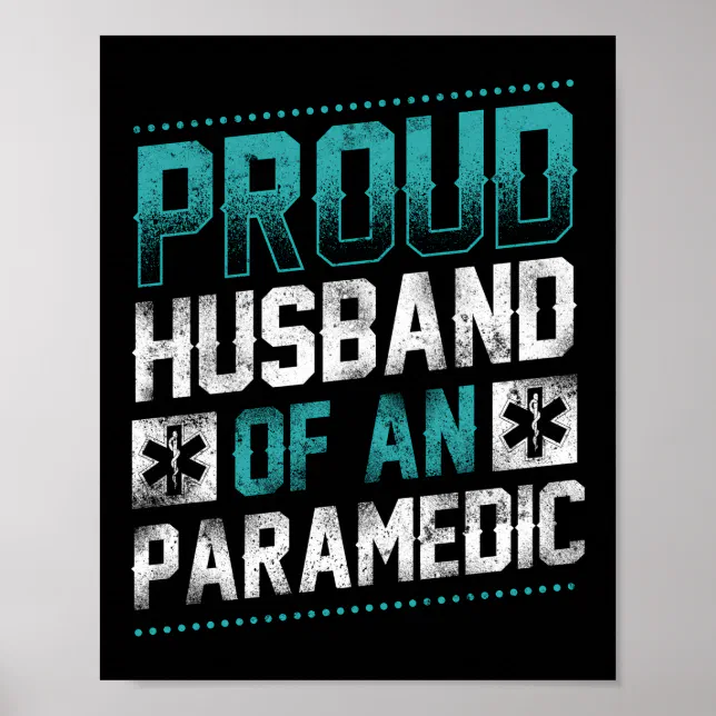 EMS Emergency Proud Husband Of An Paramedic Poster | Zazzle