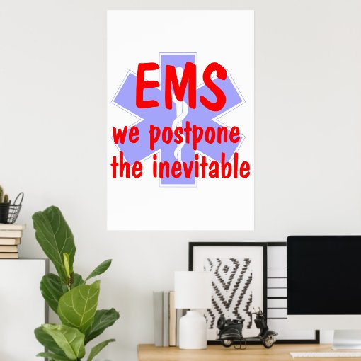 EMS-We Postpone the Inevitable (Star) Poster | Zazzle