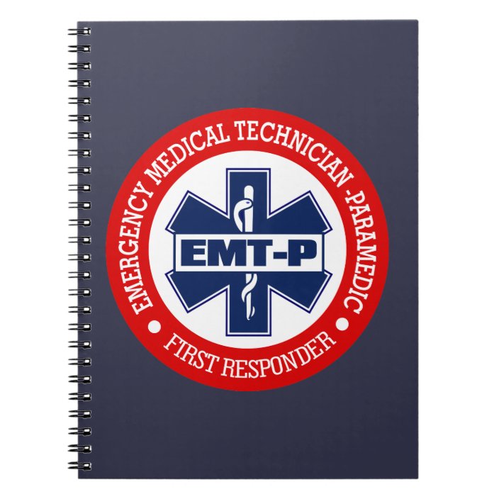 EMT-P (Emergency Medical Tech. -Paramedic) Notebook | Zazzle.com