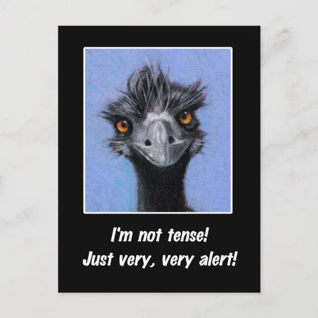 EMU: FUNNY SAYING FOR TENSE BOSS OR OTHERS POSTCARD | Zazzle