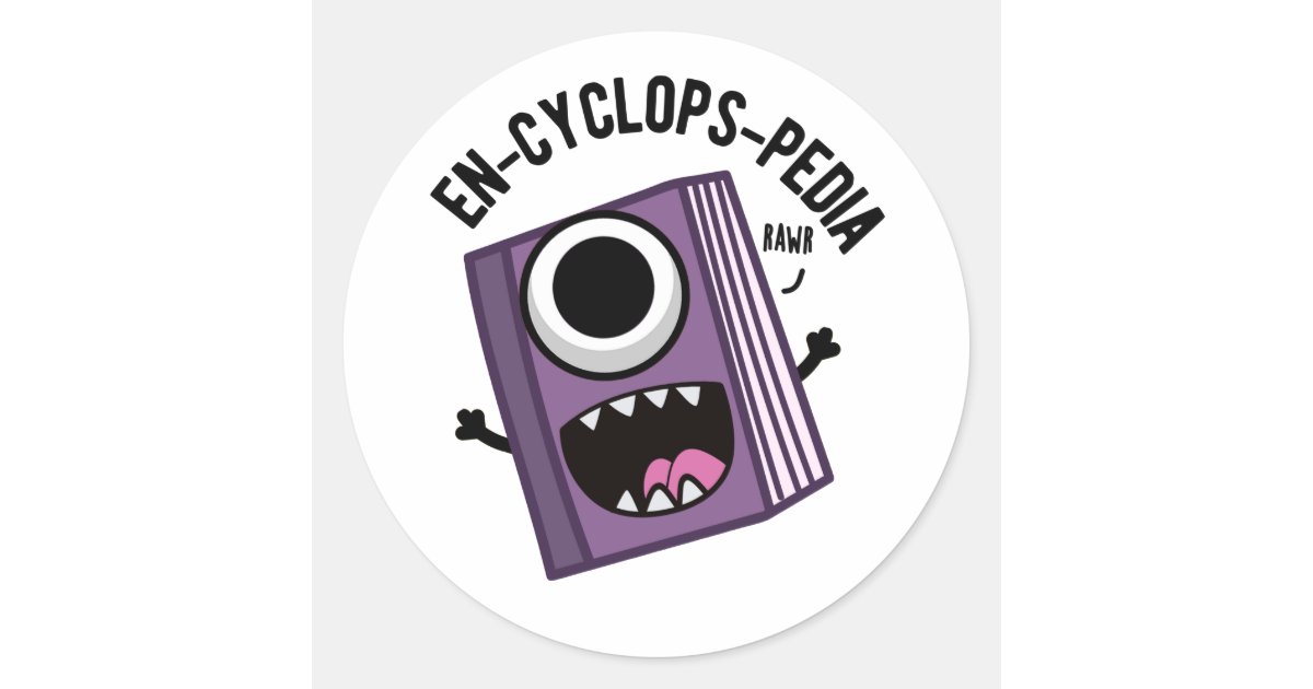 En-cyclops-pedia Funny Encyclopedia Pun Classic Round Sticker | Zazzle