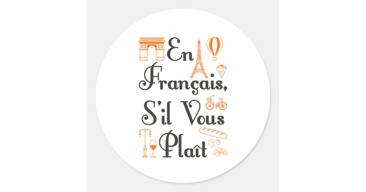 En Francais S'il Vous Plait French Teacher Student Classic Round ...