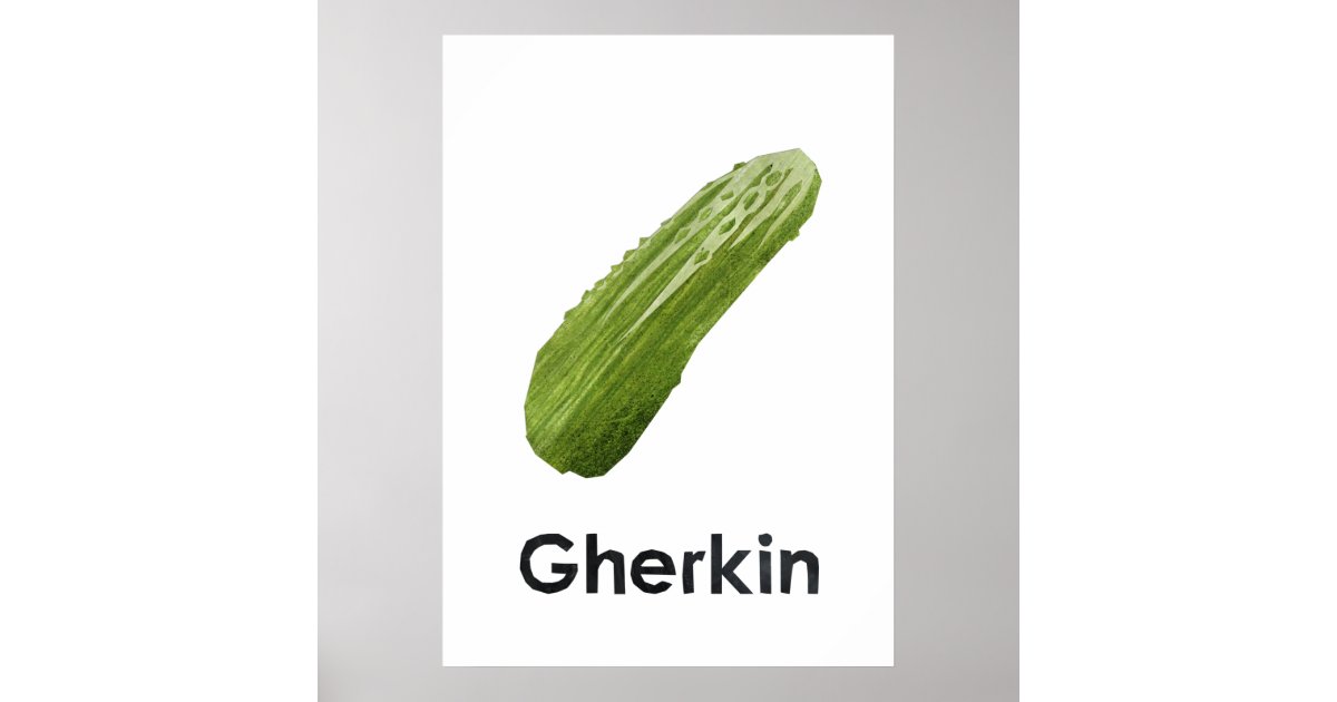 En - Gherkin Poster | Zazzle