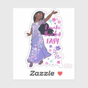 Encanto | Isabela - I Make This Look Easy Sticker | Zazzle
