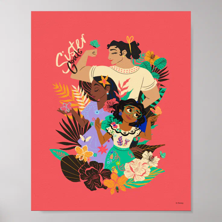 Encanto Sisters | Sister Goals Floral Graphic Poster | Zazzle