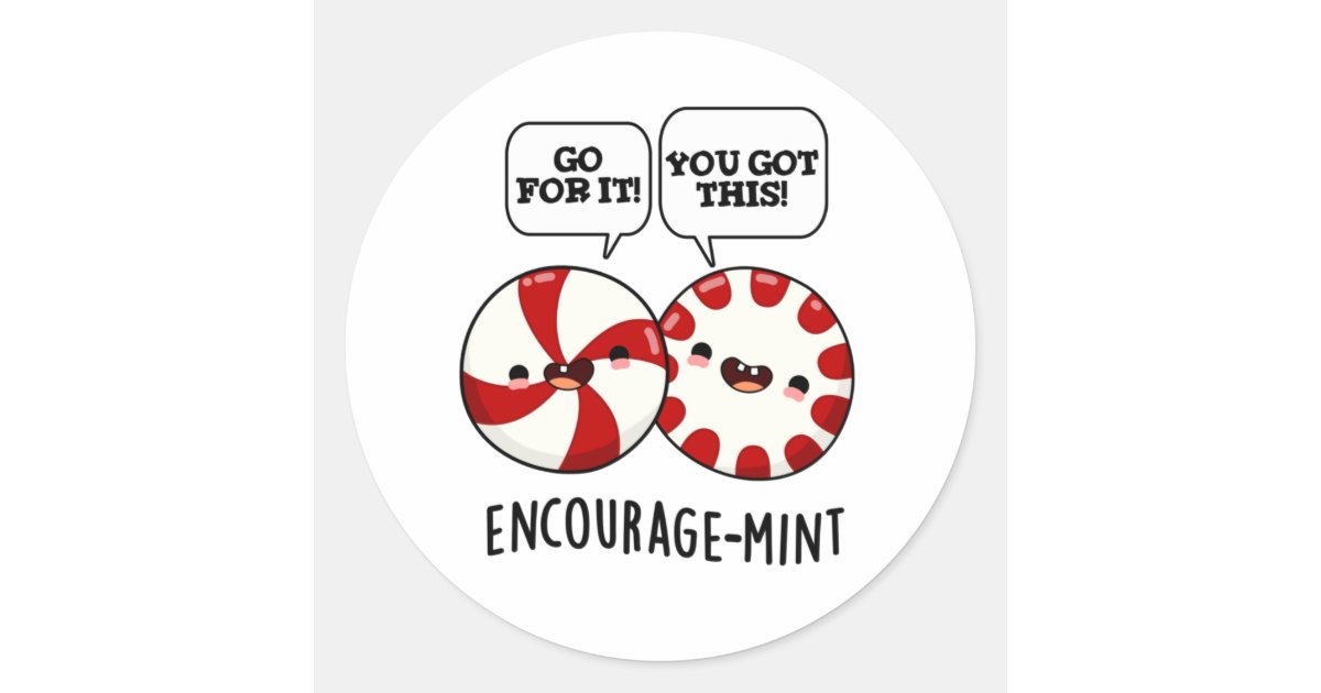 Encourage-mint Funny Candy Pun Classic Round Sticker | Zazzle
