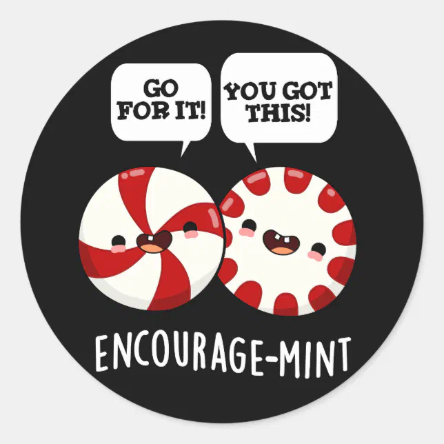 Encourage-mint Funny Candy Pun Dark BG Classic Round Sticker | Zazzle