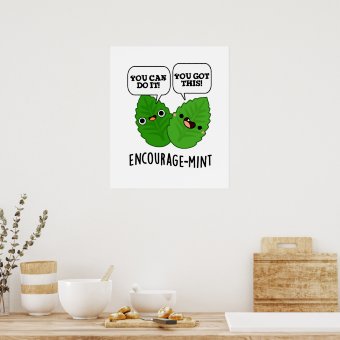 Encourage-mint Positive Mint Pun Poster | Zazzle