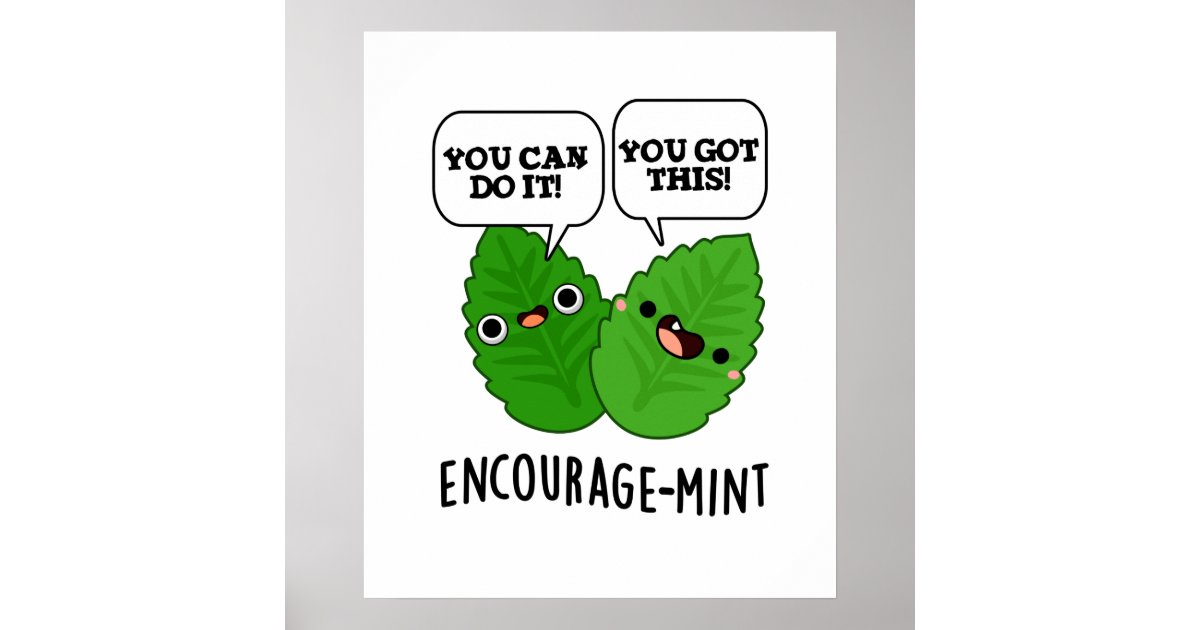 Encourage-mint Positive Mint Pun Poster | Zazzle