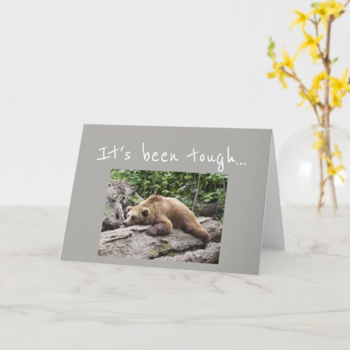 Encouragement/ Get Well Exhausted Bear Animal Card | Zazzle