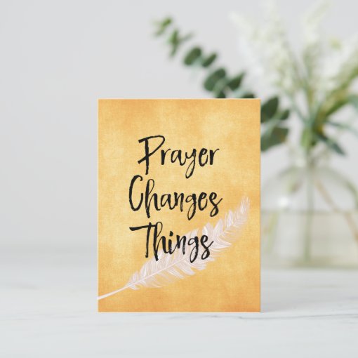 Encouragement: Prayer Changes Things Quote Postcard | Zazzle