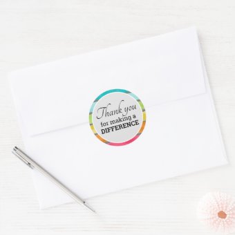 Encouragement Thank You For Making A Difference Classic Round Sticker ...