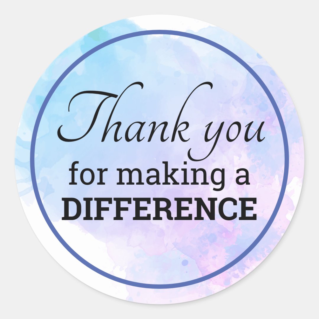 Encouragement Thank You For Making A Difference Classic Round Sticker ...