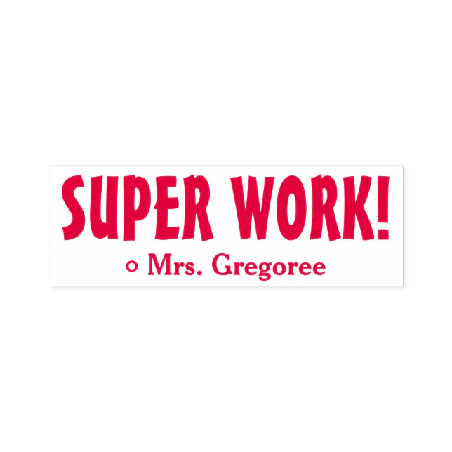 Encouraging "SUPER WORK!" Marking Rubber Stamp | Zazzle