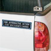 End Affirmative Action Start with Elizabeth Warren Bumper Sticker | Zazzle