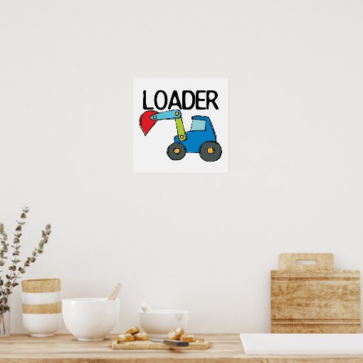 End Loader Poster | Zazzle