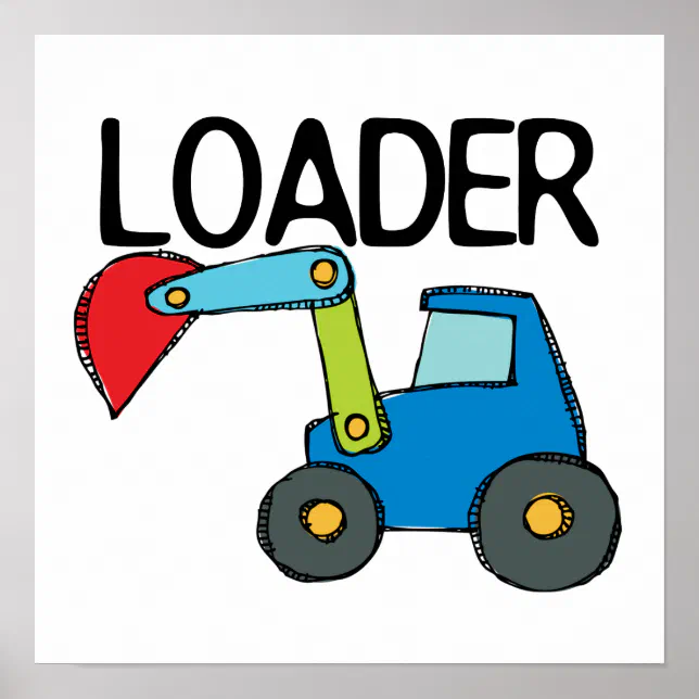 End Loader Poster | Zazzle