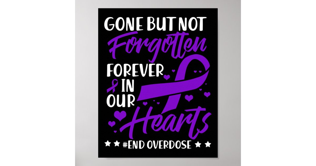 End Overdose Loved One Memorial Overdose Awareness Poster | Zazzle