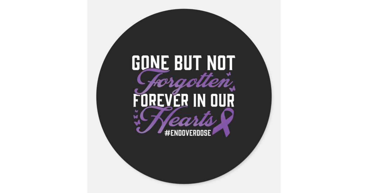 End Overdose Loved One Memorial Remembrance Classic Round Sticker | Zazzle