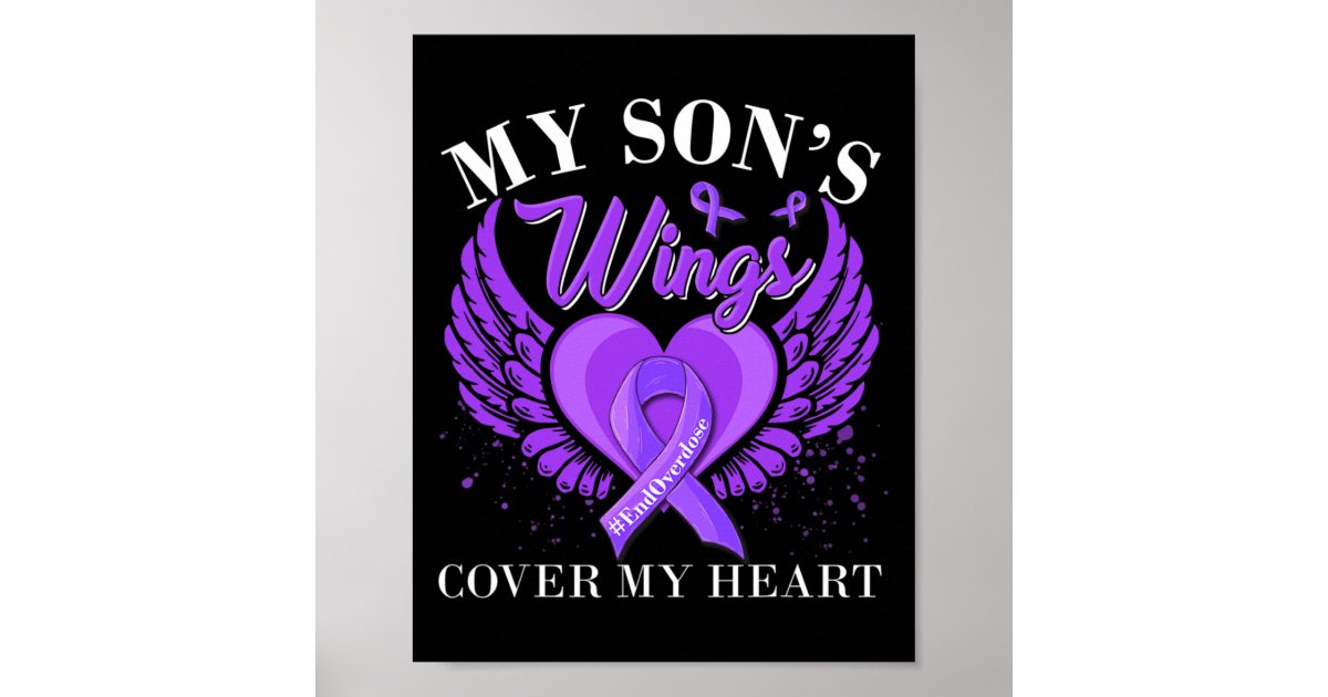 End Overdose My Son's Wings Cover My Heart Poster | Zazzle
