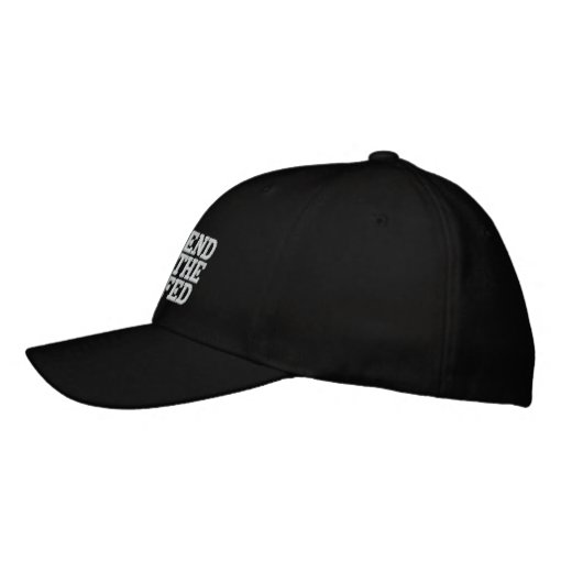 END THE FED EMBROIDERED BASEBALL CAP | Zazzle