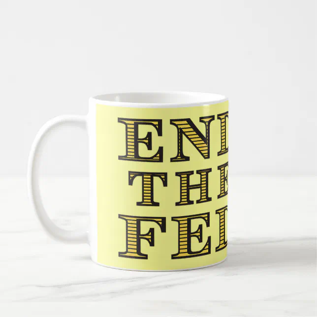 END THE FED Mug | Zazzle