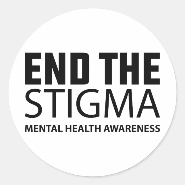 End The Stigma Mental Health Awareness Classic Round Sticker | Zazzle