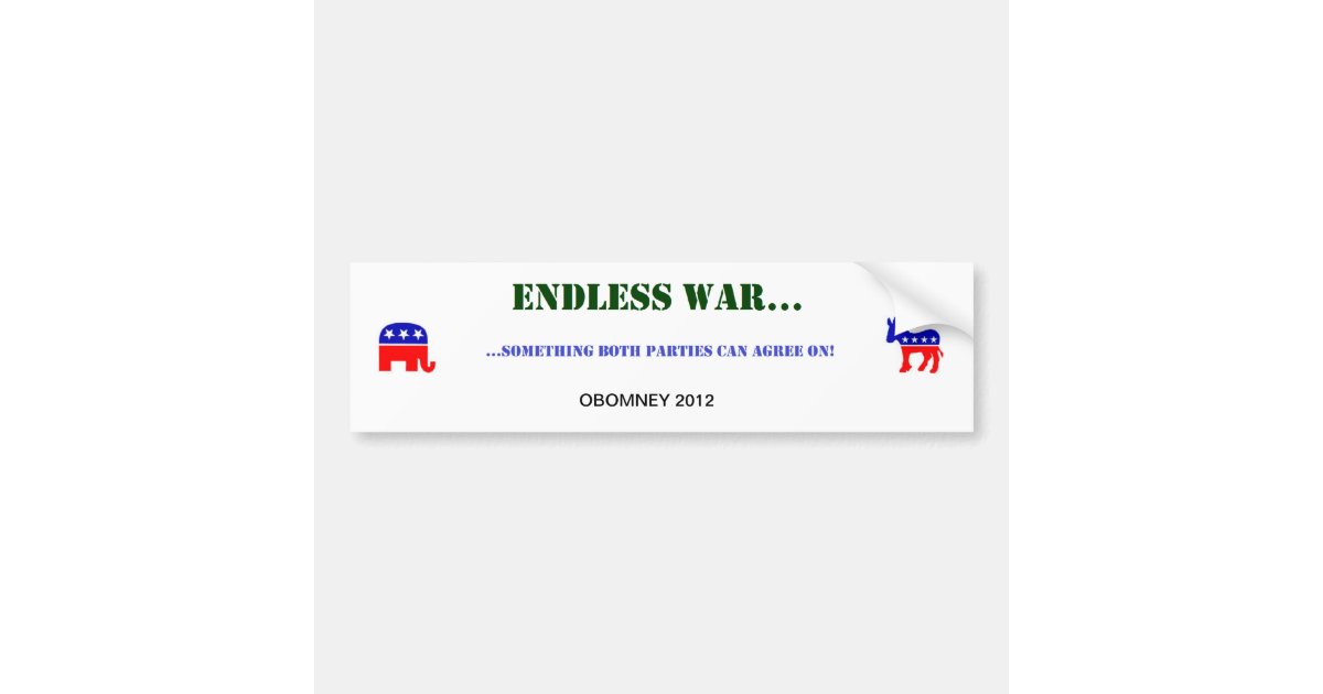 ENDLESS WAR BUMPER STICKER | Zazzle