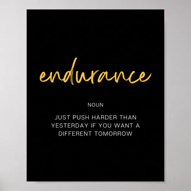 Endurance Inspiring Quote Poster | Zazzle