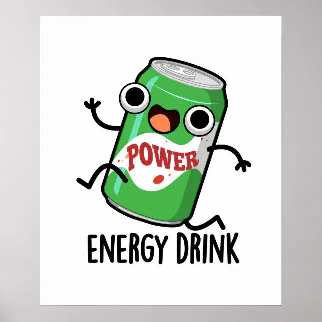 Energy Drink Funny Energetic Drink Pun Poster | Zazzle