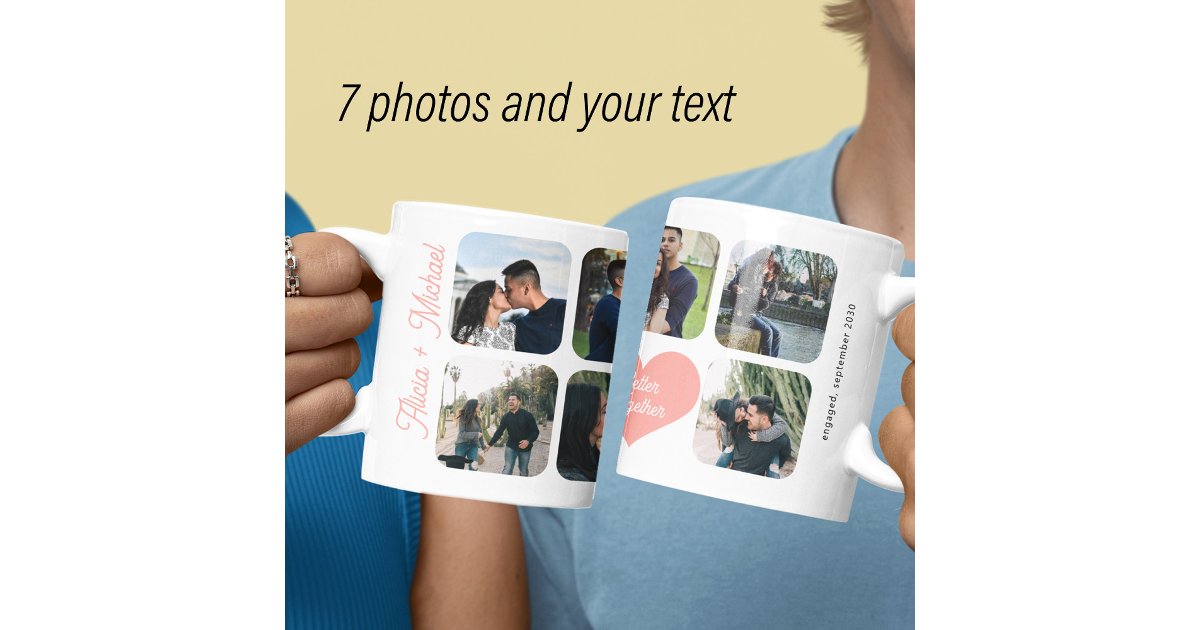 Engaged couple 7 photo collage better together coffee mug | Zazzle