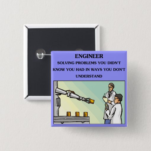 engineer engineering joke pinback button | Zazzle