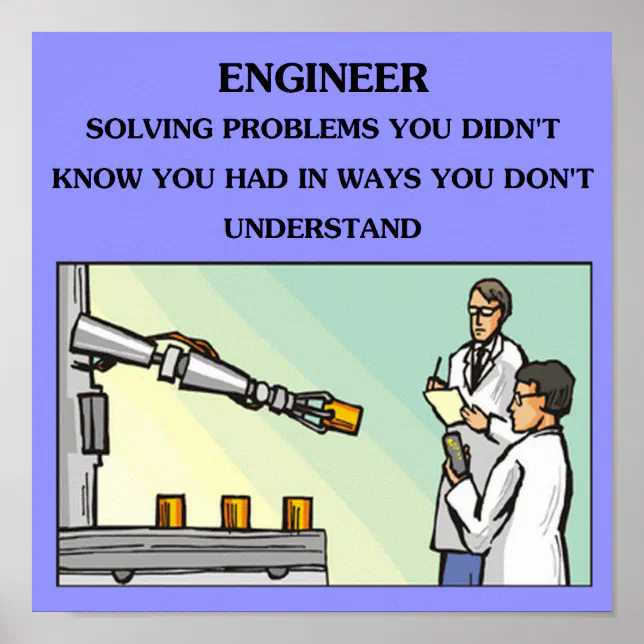 engineer engineering joke poster | Zazzle
