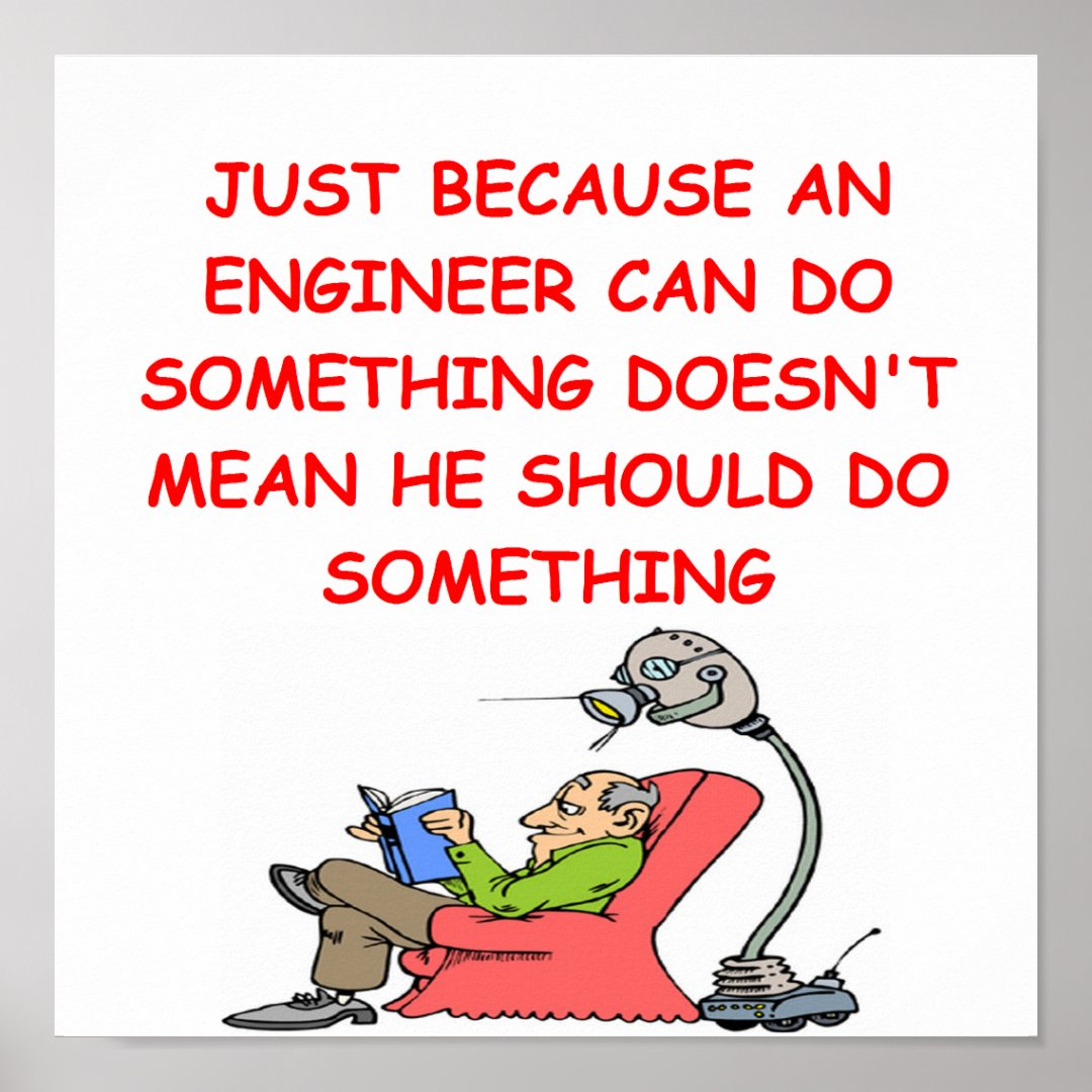 engineer engineering joke poster | Zazzle