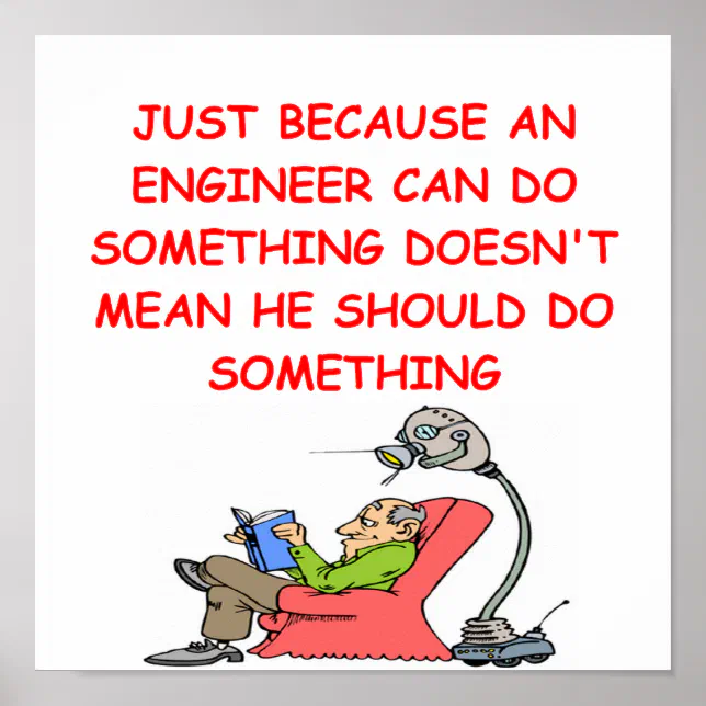 engineer engineering joke poster | Zazzle