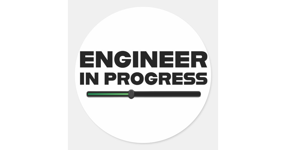 ENGINEER IN PROGRESS CLASSIC ROUND STICKER | Zazzle