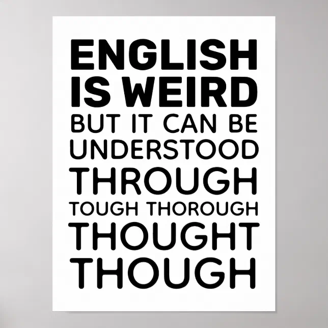 English is Weird Funny Grammar Poster | Zazzle
