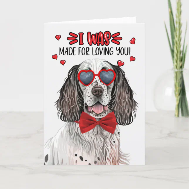 English Setter Made for Loving You Valentine Holiday Card | Zazzle