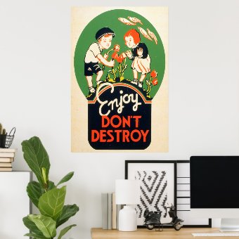 Enjoy, Don't Destroy Poster | Zazzle